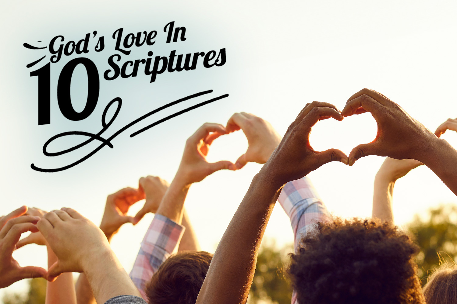 God’s Love In 10 Scriptures | Kenneth Copeland Ministries